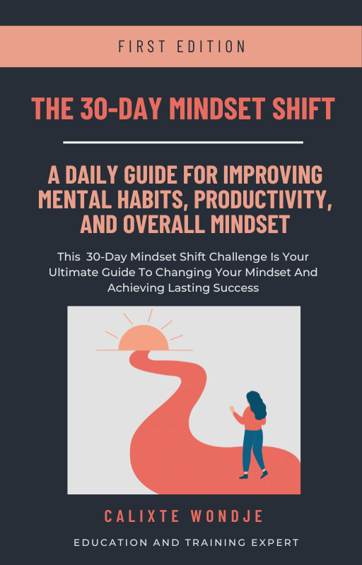THE 30-DAY MINDSET SHIFT: A DAILY GUIDE FOR IMPROVING MENTAL HABITS ...